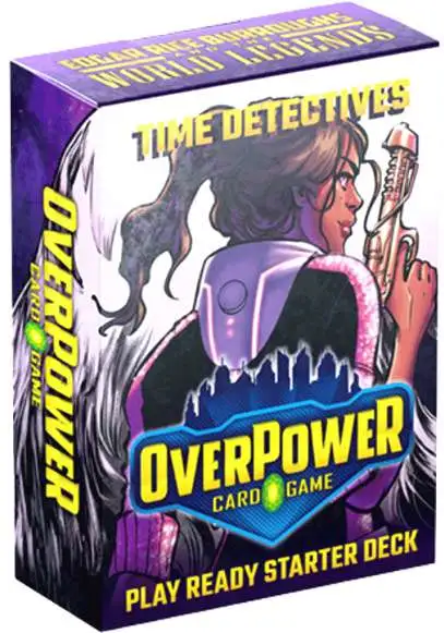 Overpower Edgar Rice Burroughs and the World Legends Time Detectives Starter Deck Intelligence ...