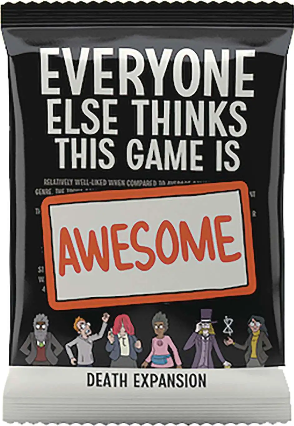 Everyone Else Thinks This Game is Awesome Death Card Game Expansion ...